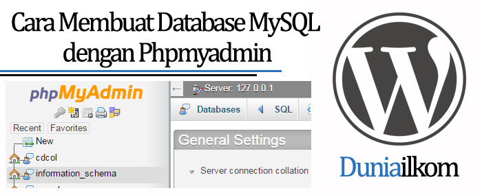 Tutorial Belajar WordPress – Cara Membuat Database MySQL dengan ... Tutorial Belajar WordPress – Cara Membuat Database MySQL dengan ...