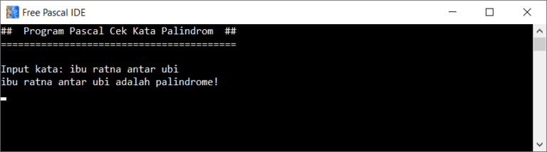 Latihan Kode Program Pascal: Cek Kata Palindrom Latihan Kode Program Pascal: Cek Kata Palindrom